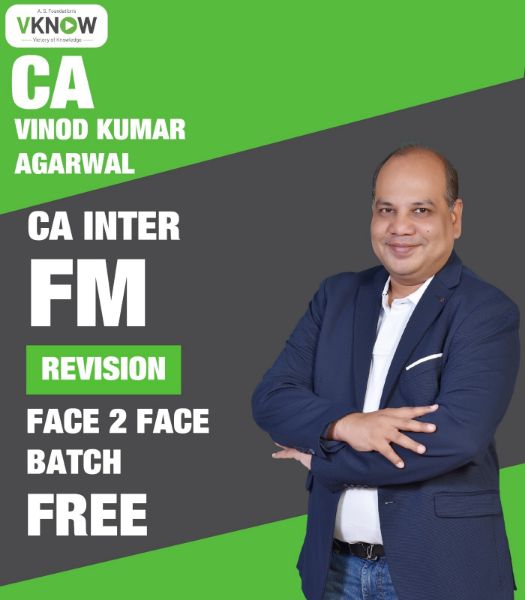 VKNOW. CA Inter FM revision Face to face batch by CA Vinod Kumar Agarwal Sir